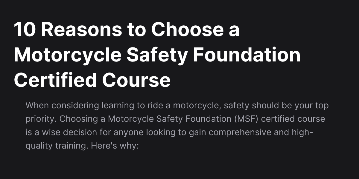 10 Reasons to Choose a Motorcycle Safety Foundation Certified Course ...