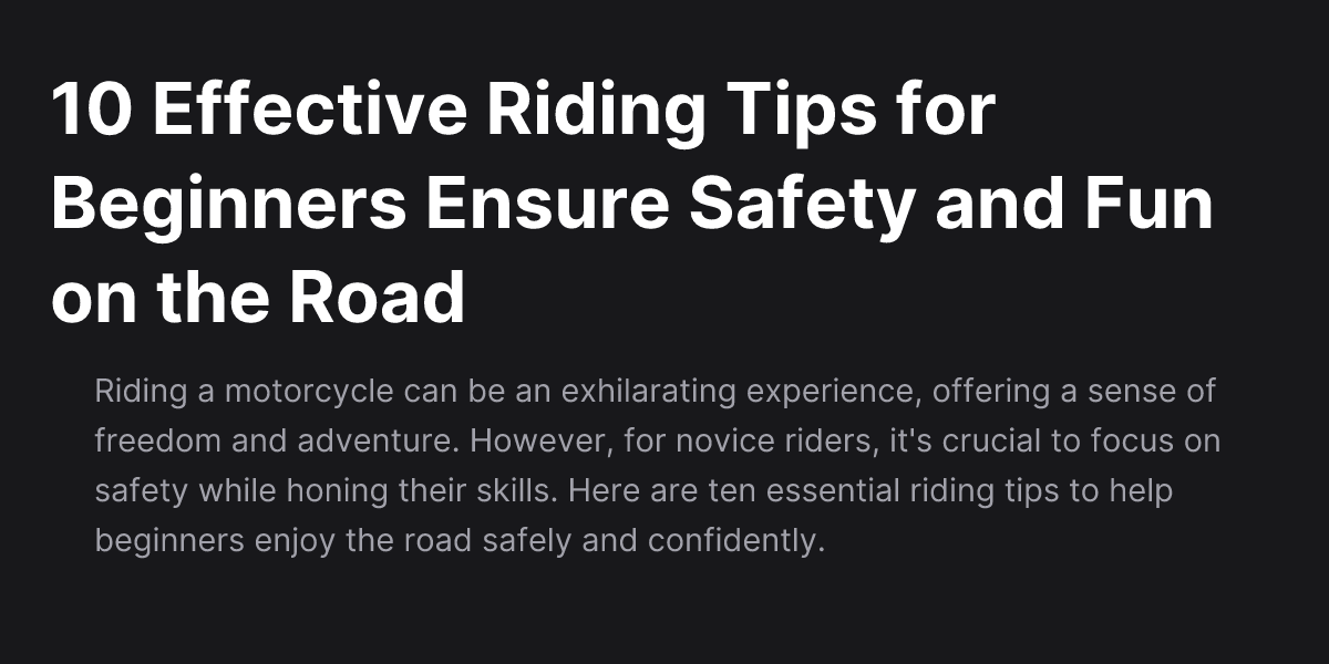 10 Effective Riding Tips for Beginners Ensure Safety and Fun on the ...
