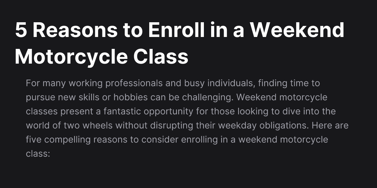 5 Reasons to Enroll in a Weekend Motorcycle Class | Motorcycle Training ...