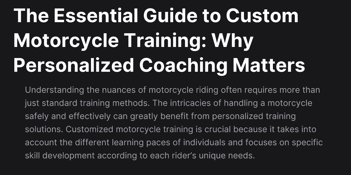 The Essential Guide to Custom Motorcycle Training: Why Personalized ...