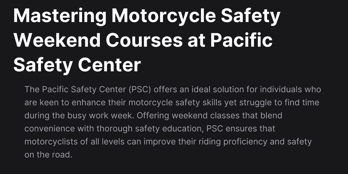 Mastering Motorcycle Safety Weekend Courses at Pacific Safety Center ...