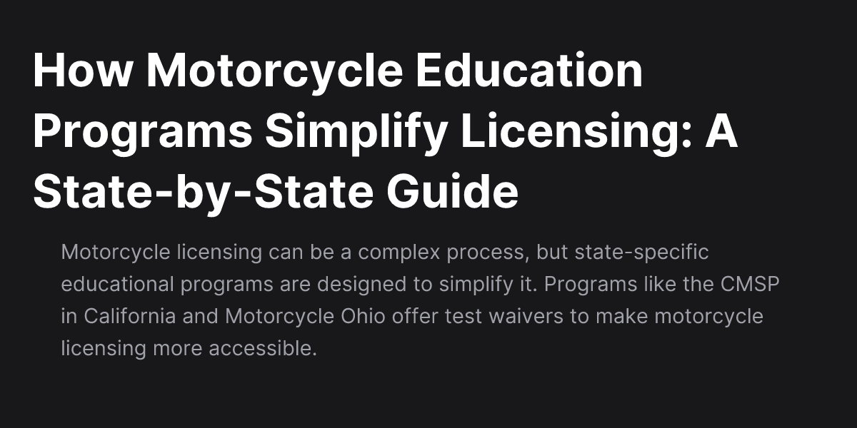 How Motorcycle Education Programs Simplify Licensing: A State-by-State ...