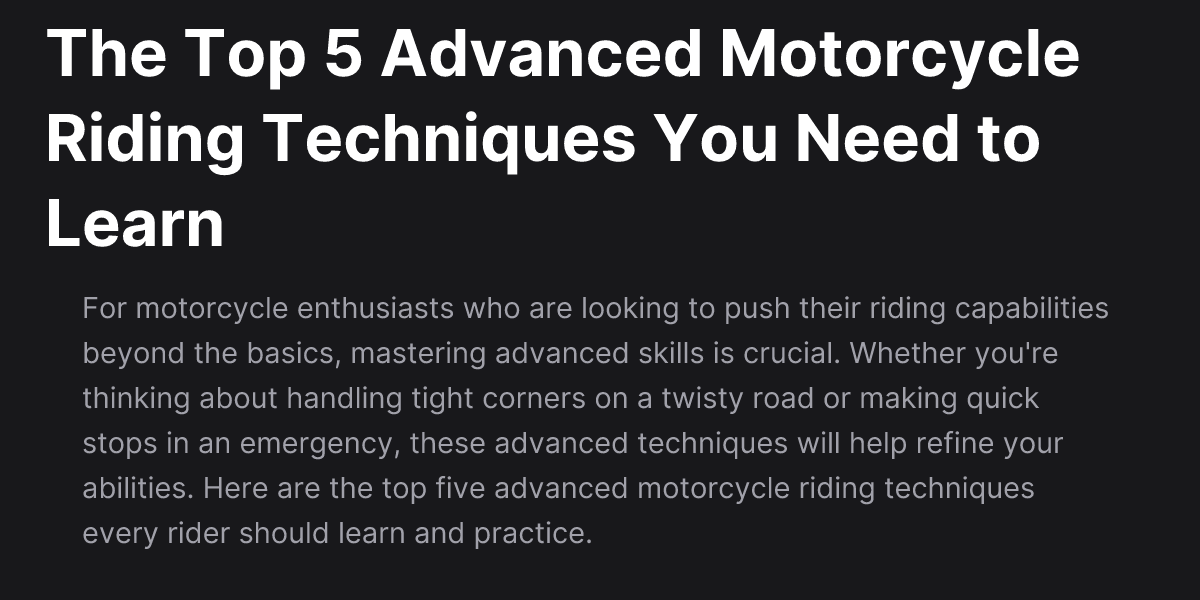 The Top 5 Advanced Motorcycle Riding Techniques You Need to Learn ...