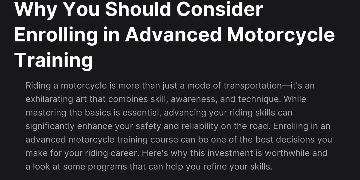Why You Should Consider Enrolling in Advanced Motorcycle Training | Motorcycle Training Directory